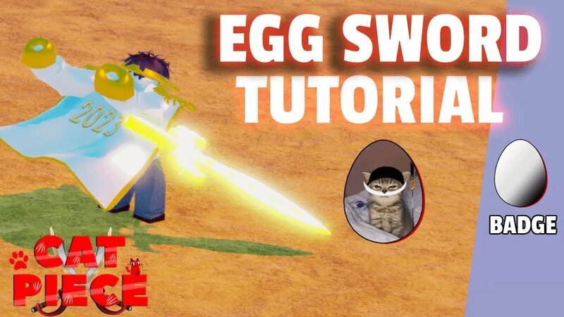 How To Get "Egg Sword" Tutorial | Cat Piece - Yandex Video aramada ...