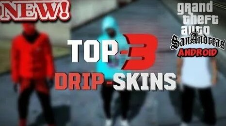 TOP 3 DRIP Skins MOD FOR GTA SA Android | HOW TO Apply #gaming ...