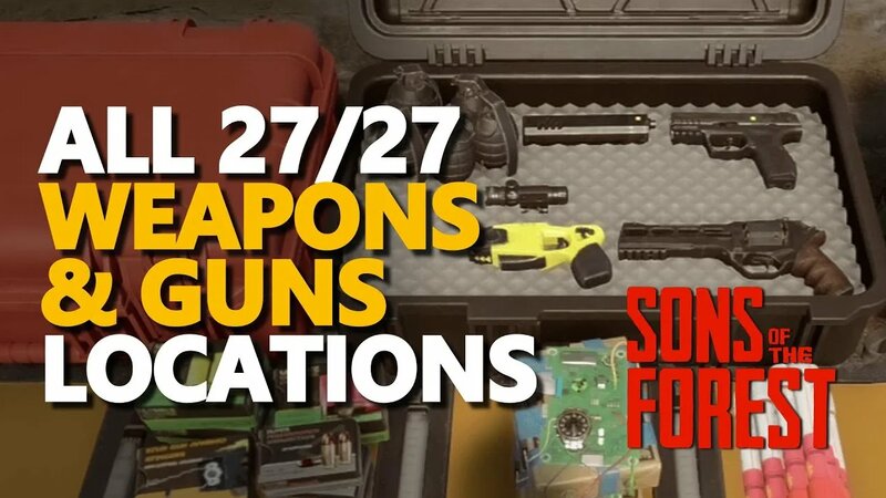 Sons Of The Forest All Weapons & Guns Locations - Yandex Video aramada ...