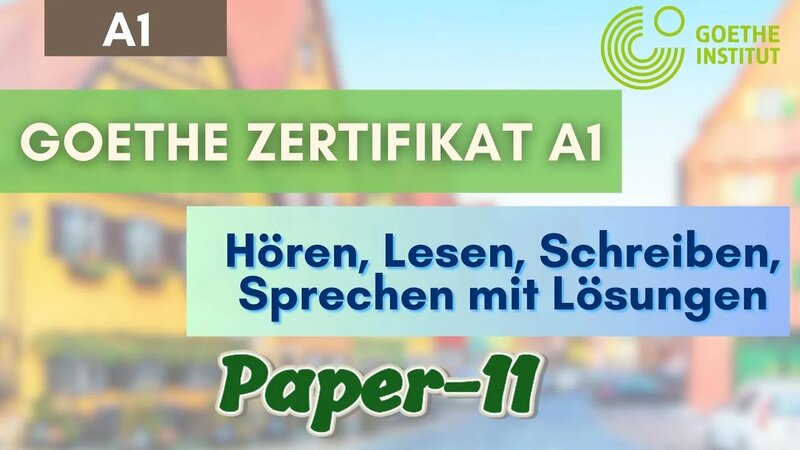 Goethe Zertifikat A1 Exam 2023 || Paper 11 || Hören, Lesen, Schreiben ...