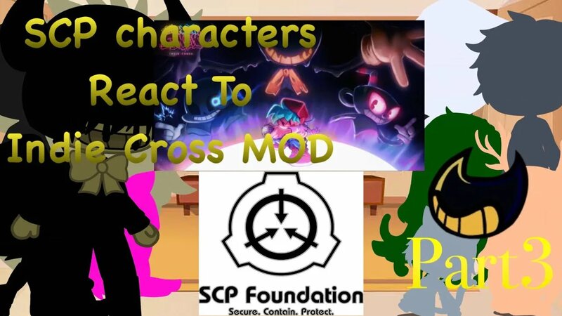 SCP characters React To Indie Cross MOD Part 3 (Week 3 bendy) - Yandex ...