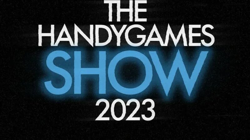 The HandyGames Show 2023