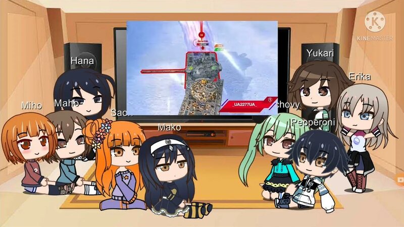 Girls UND panzer react to World Of Tanks Blitz | Gacha Club | ORQ ...