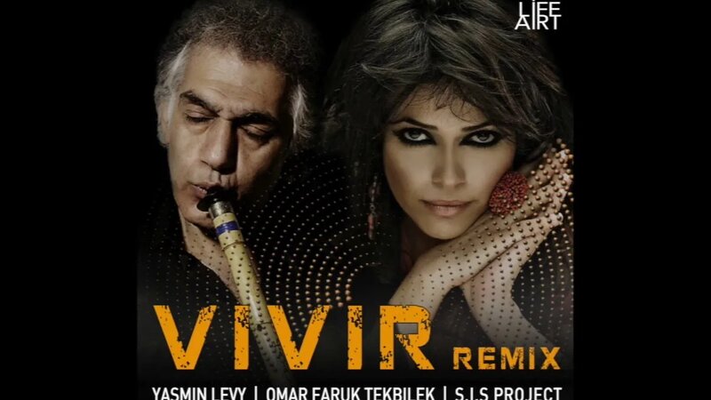 Omar Faruk Tekbilek, Yasmin Levy - Vivir - S.I.S.Project Deep House ...
