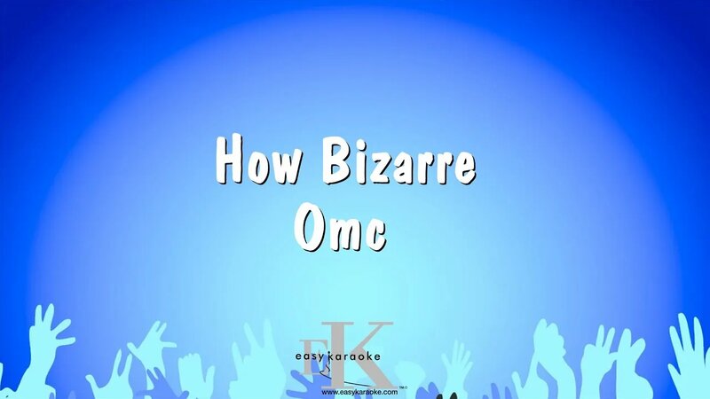 How Bizarre - Omc (Karaoke Version) - Yandex Video aramada çevrimiçi izle