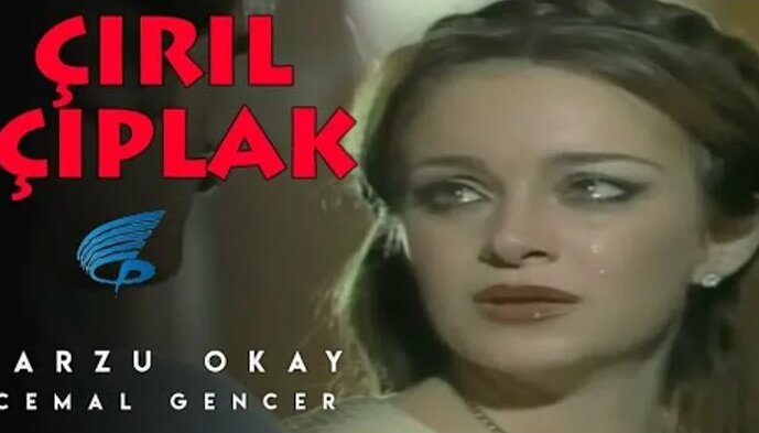 Видео Çırıl Çıplak - Türk Filmi (Arzu Okay) | OK.RU - Смотреть онлайн в ...