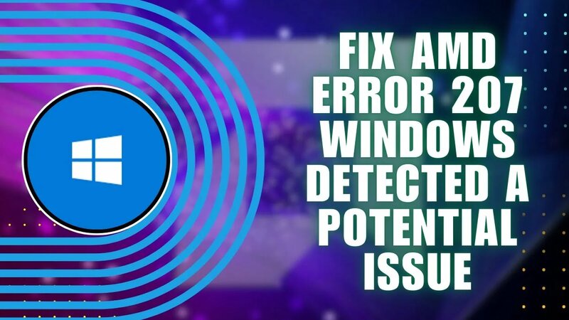 How to Fix AMD Error 207 Windows Detected a Potential Issue - Смотреть ...