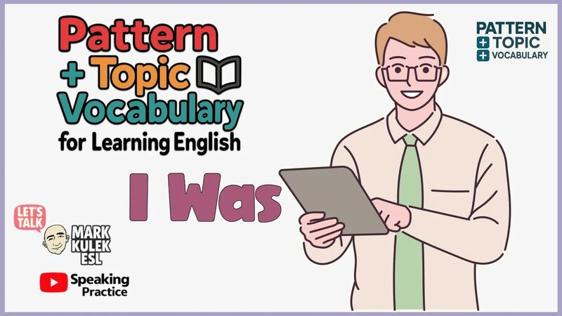 Was Pattern + Topic + Vocabulary with Mark Kulek ESL - Смотреть онлайн ...
