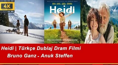 Heidi - 4K Yabancı Filmler | Türkçe Dublaj Dram Filmi 1080 - Смотреть ...
