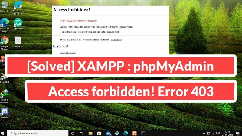 [Solved] Xampp : phpMyAdmin Access forbidden! Error 403 - Смотреть онлайн в поиске Яндекса по Видео