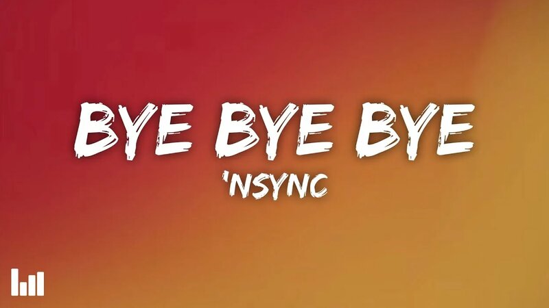 Nsync - Bye Bye Bye (Lyrics) - Смотреть онлайн в поиске Яндекса по Видео