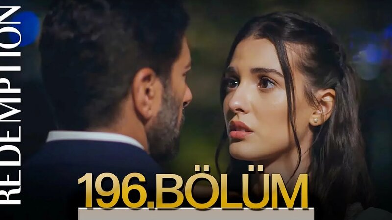 Esaret 196. Bölüm | Redemption Episode 196 - Смотреть онлайн в поиске ...