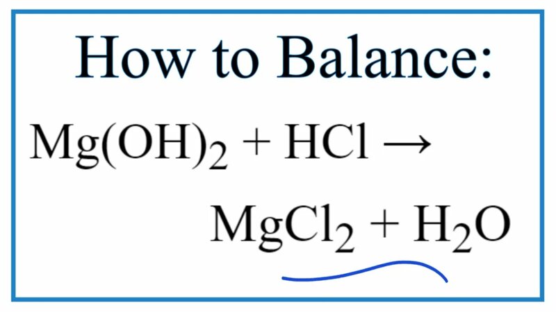 How to Balance Mg(OH) 2 + HCl = MgCl2 + H2O (Magnesium hydroxide ...