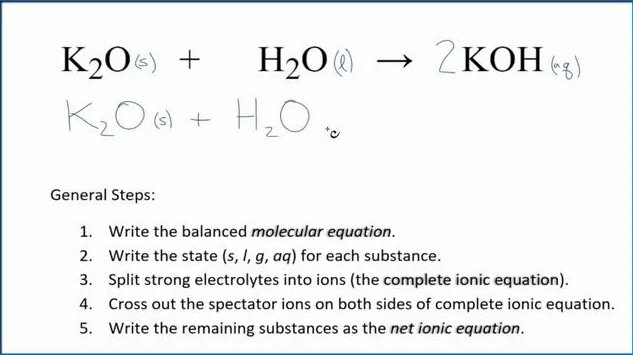 How to Write the Net Ionic Equation for K2O + H2O = KOH - Смотреть ...