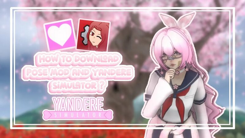 how to download / update yandere simulator and pose mod ? ֹ ꒱ | Yandere ...