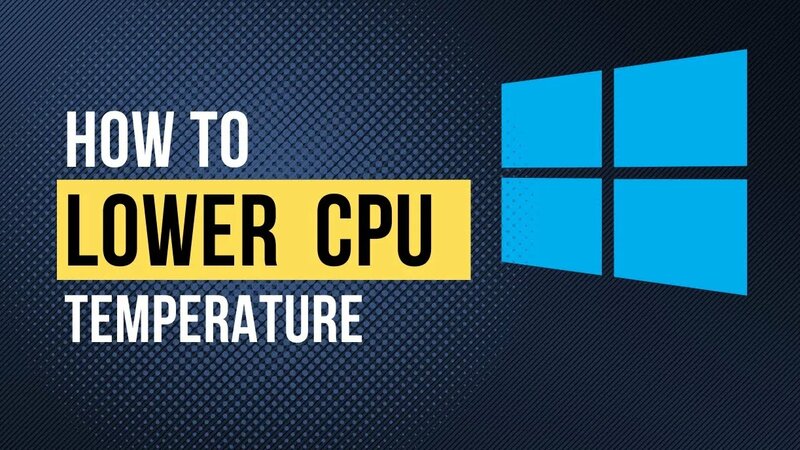 How to Quickly Lower Your CPU Temperature on Windows PC or Laptop (Fix ...