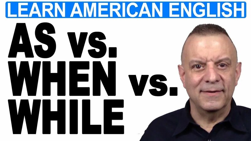 When vs. While vs. As - English Grammar Practice for Toeic & LIFE ...