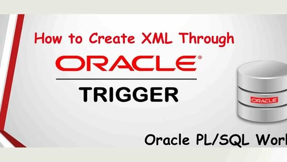 How To Create Xml From Oracle Triggers Erofound