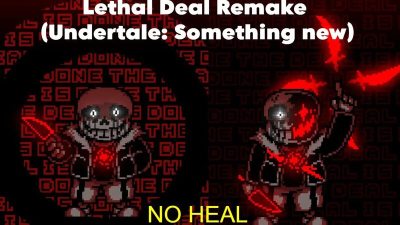 Lethal Deal Remake (Undertale Something new) [NO HEAL] - Смотреть ...