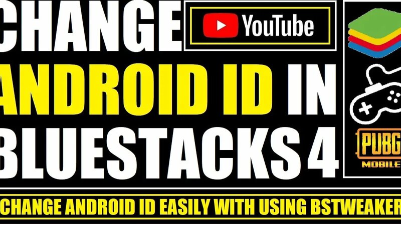 How to Change Android ID in Bluestacks 4 | Change Device ID in ...
