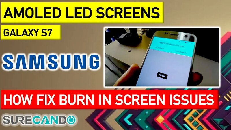 How to Fix Burn In Screen Amoled Samsung Galaxy S7 & Others - Смотреть ...