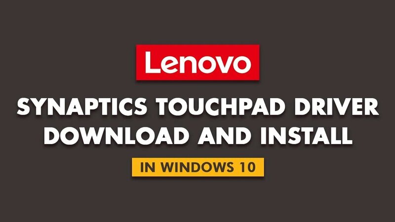How To Download And Install Synaptics Touchpad Driver In Lenovo ...