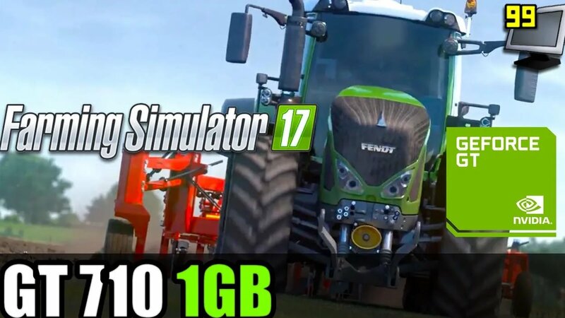 Farming Simulator 17 on GeForce GT 710 - 720p Test - Смотреть онлайн в ...