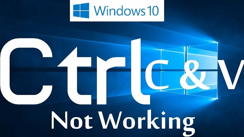 Ctrl C and Ctrl V not Working in Windows 10 (Fixed: Two Simple Steps ...