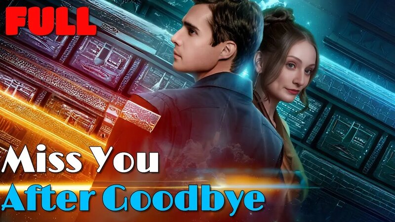 【Full Episode】Miss You After Goodbye #drama #romantic #englishdrama # ...