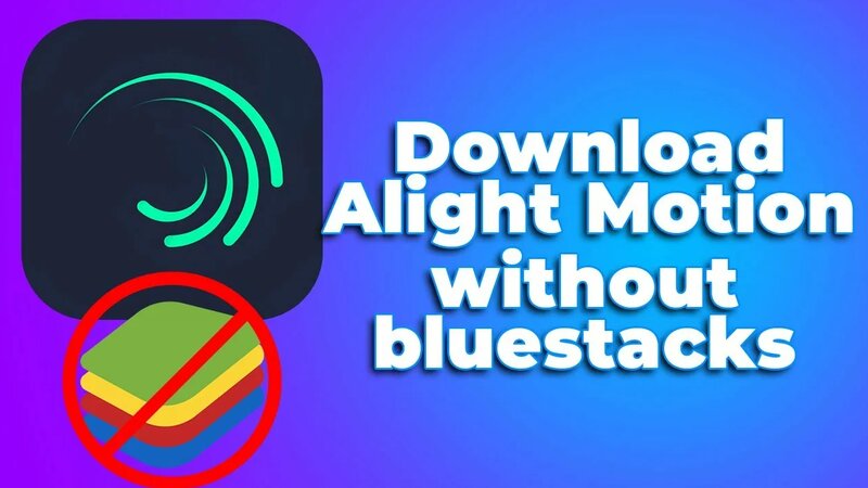 How to Download Alight Motion on PC Without Bluestacks (2025) (Full ...