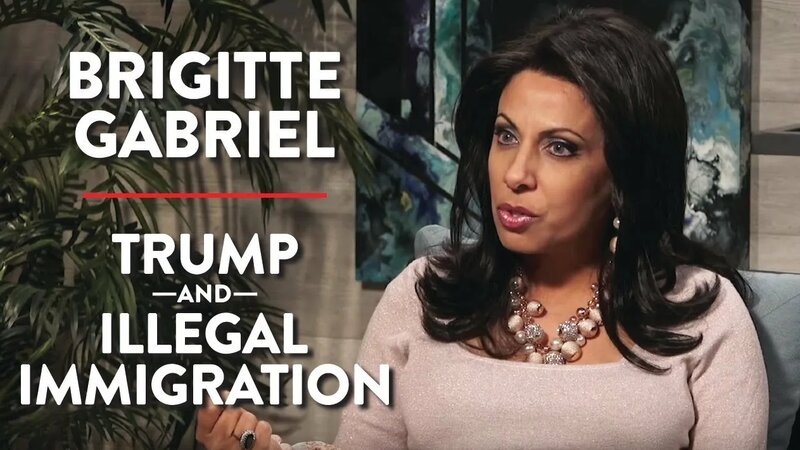 On Donald Trump and Illegal Immigration (Pt. 2) | Brigitte Gabriel ...