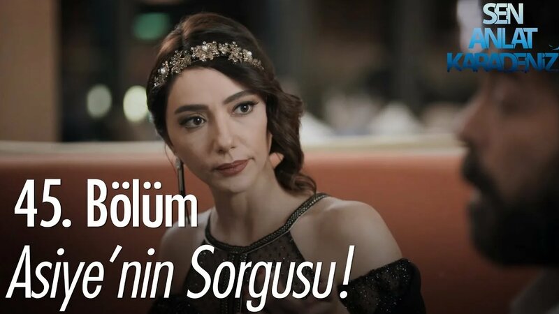 Asiye'nin sorgusu! - Sen Anlat Karadeniz 45. Bölüm - Yandex Video ...