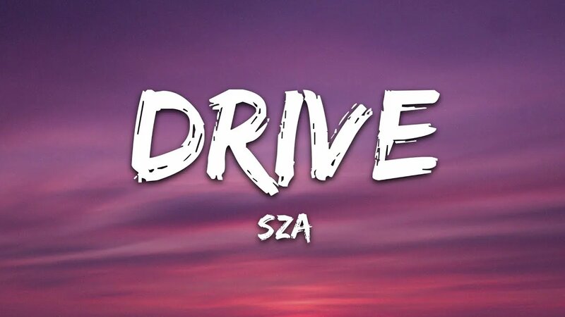 SZA - Drive (Lyrics) - Yandex Video aramada çevrimiçi izle