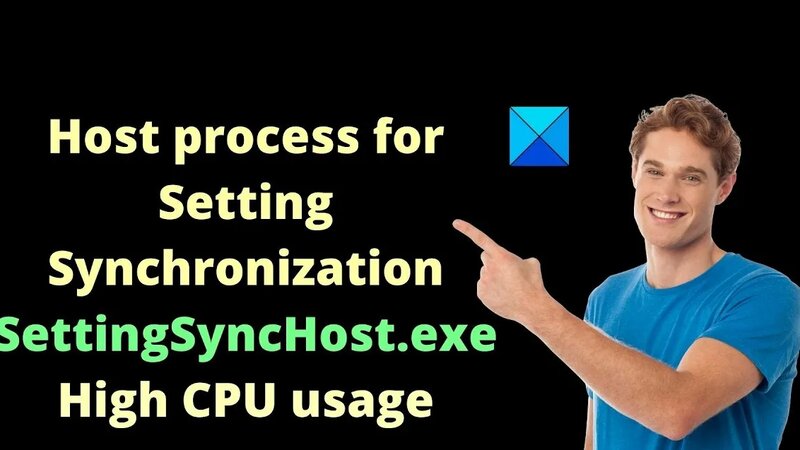 Host process for Setting Synchronization SettingSyncHost exe High CPU ...