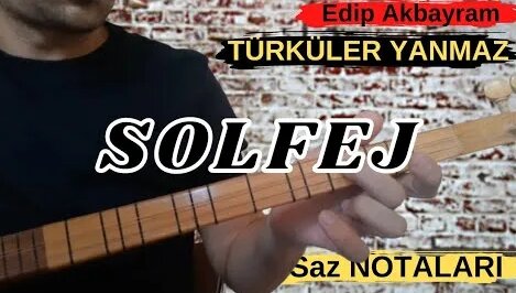 Türküler yanmaz solfej saz notaları - Yandex Video aramada çevrimiçi izle