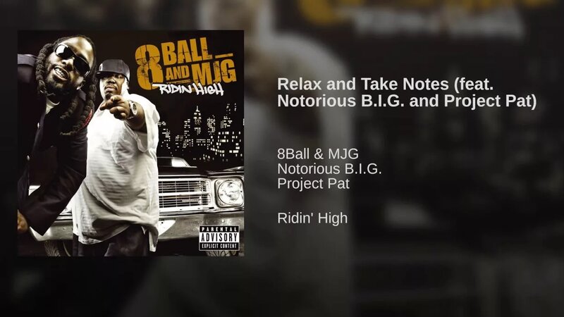 Relax and Take Notes (feat. Notorious B.I.G. and Project Pat ...