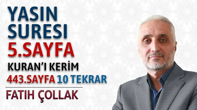 Yasin suresi 5.sayfa dinle ve oku Fatih Çollak (Yasin suresi 55 70 ...