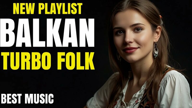 Best Balkan Turbo Folk Music New Playlist 🪗 Popular Balkan Turbo Folk ...