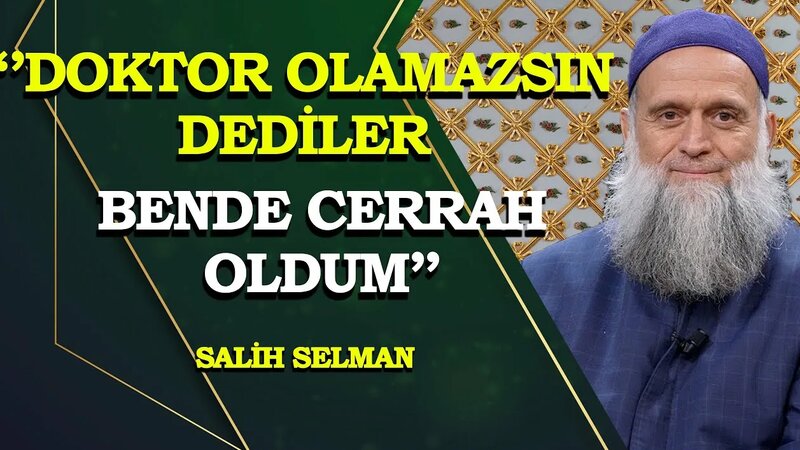 Dr. Salih Selman'ın çok çarpıcı hayat hikayesinin ilk kez duyacağınız ...