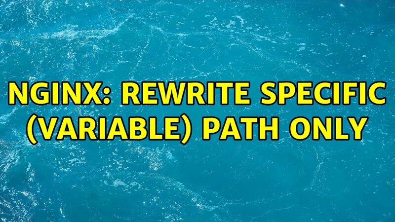 Nginx: rewrite specific (variable) path only - Yandex Video aramada ...