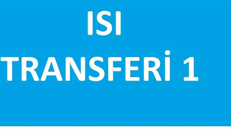 Isı transferi I konu anlatımı 1 heat transfer - Смотреть онлайн в ...