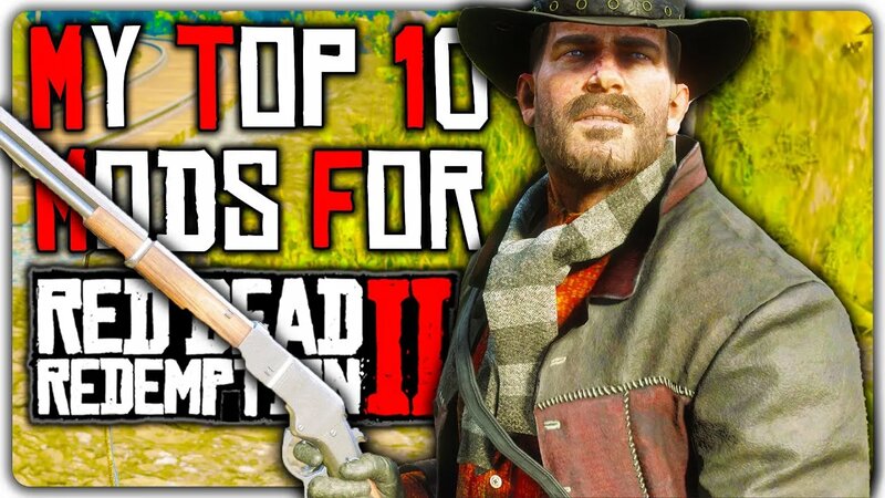 My Top 10 Favorite Mods for Red Dead Redemption 2 - RDR2 Mods ...