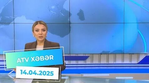 ATV Xeber /14.04.2025/ 20:30 - Yandex Video aramada çevrimiçi izle