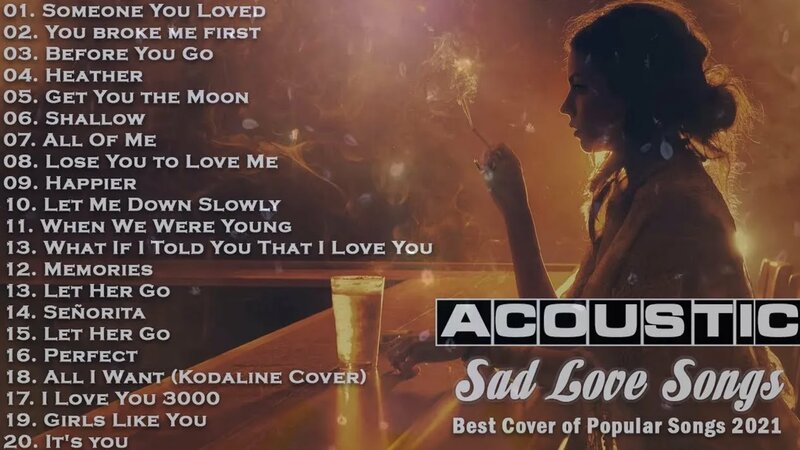 Greatest Acoustic Sad Songs 2021 (Lyrics) - Best Sad songs playlist ...