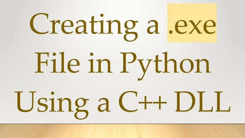 Creating a .exe File in Python Using a C++ DLL - Yandex Video aramada ...