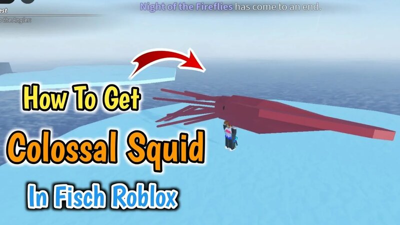 How To Catch Colossal Squid Fast In Fisch | Roblox Fisch Colossal Squid ...