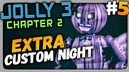 Jolly 3: Chapter 2 Прохождение #5 Extra + Custom Night - Yandex Video ...