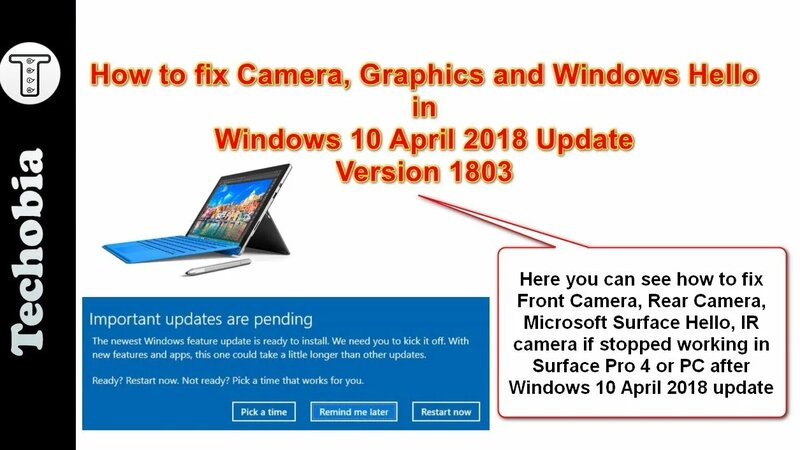 Fix to Camera, IR, Windows Hello, Graphics in Surface Pro 4 or other ...