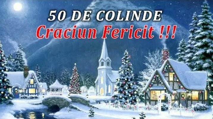 Видео Colinde Traditionale 2017 - 50 DE Colinde Pentru Seara DE Craciun ...