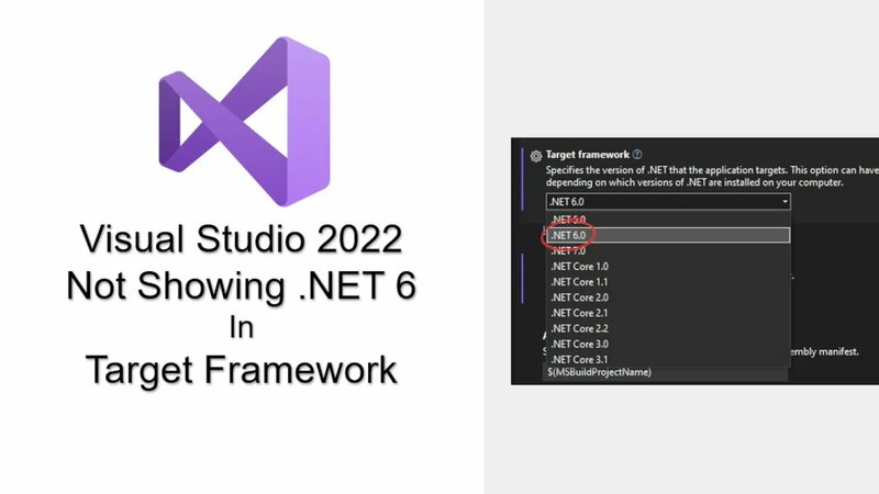 Visual Studio 2022 Not Showing .NET 6 Framework - Yandex Video aramada ...